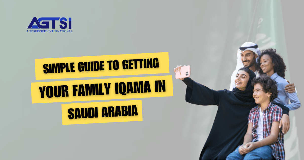 How to Get Family Iqama in Saudi Arabia? Complete Guide