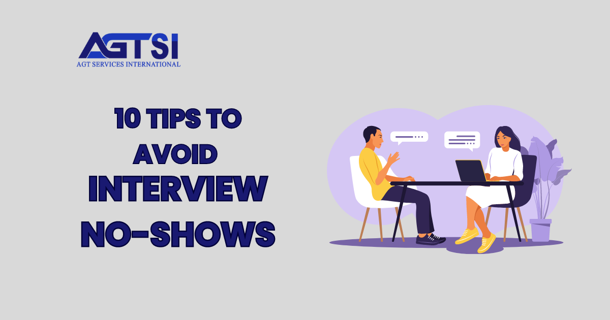 10 Tips to Avoid Interview No-Shows, managing and strategies