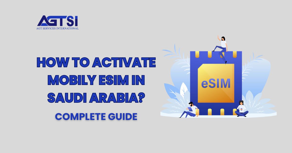 How to Activate Mobily Esim in Saudi Arabia? Process of Esim