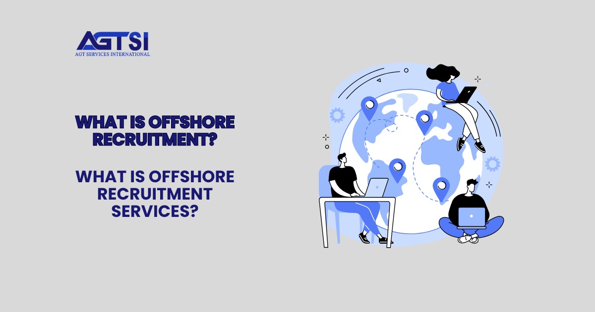 What is Offshore Recruitment? Offshore Hiring & Services?